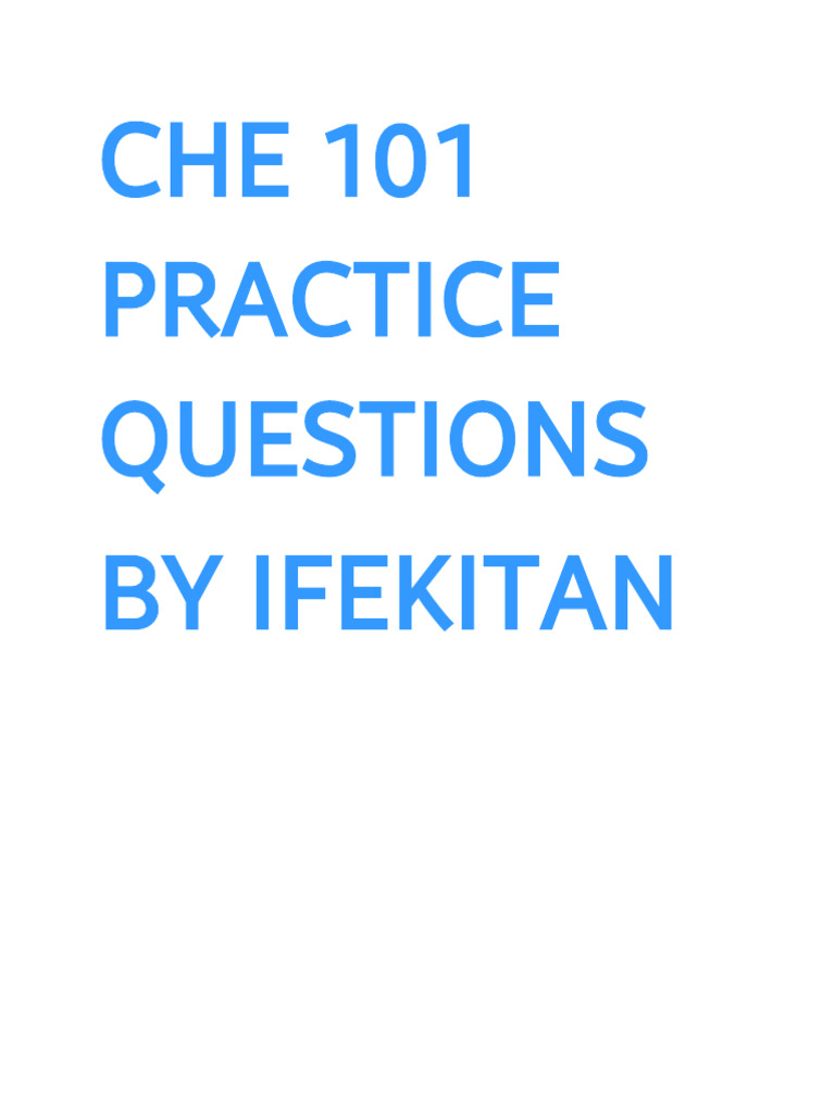 Che 101 Practice Questions | PDF