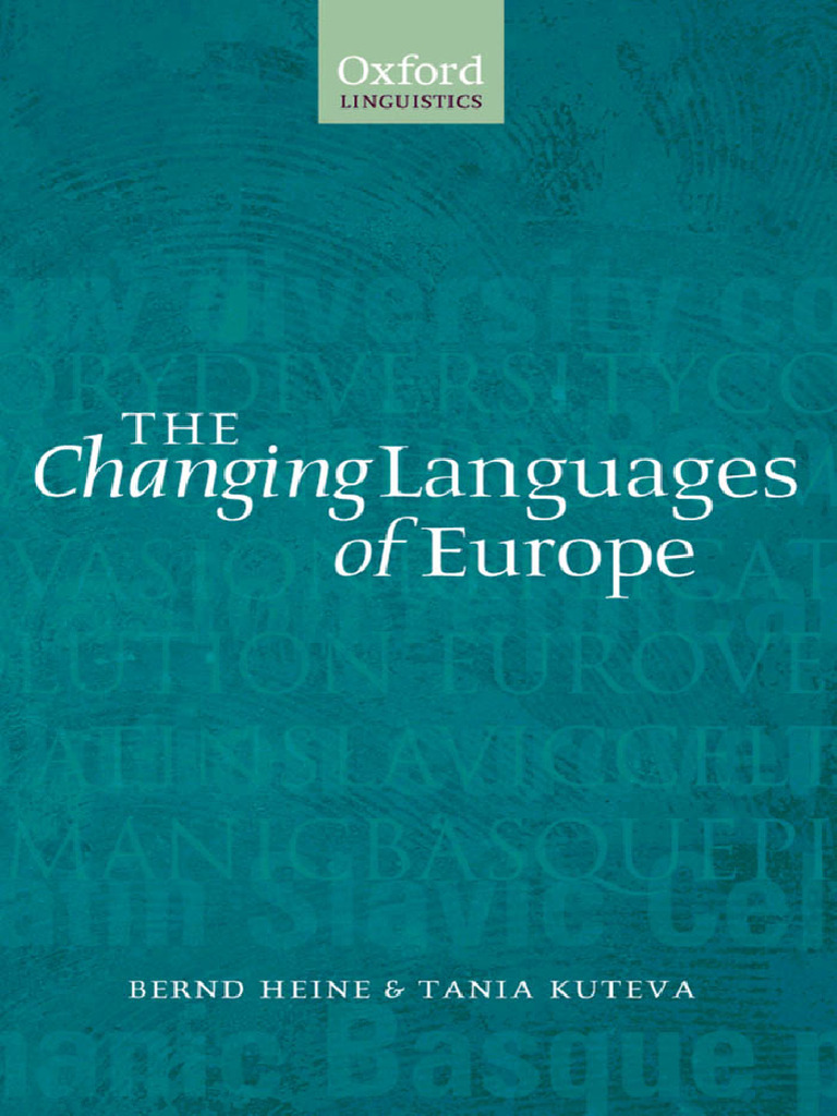 Bernd Heine, Tania Kuteva - The Changing Languages of Europe | PDF | Verb | Linguistic Typology