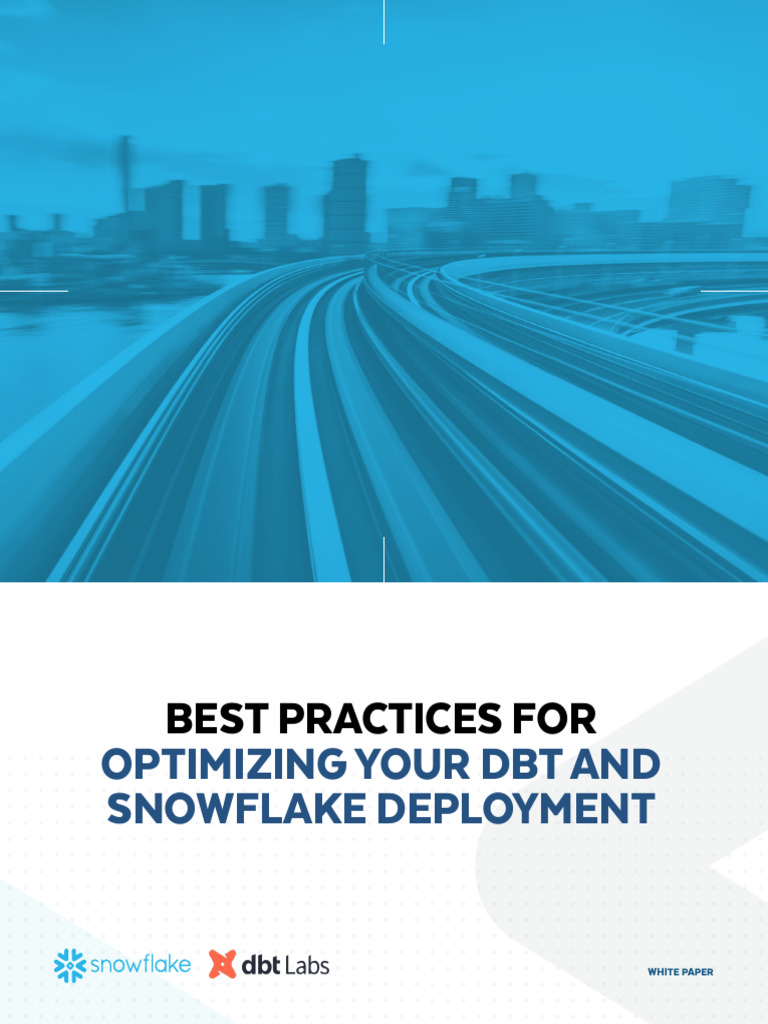Best Practices For Optimizing Your DBT and Snowflake Deployment | PDF | Cloud Computing ...