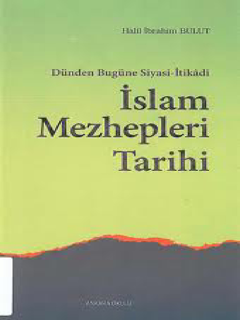 Halil Ibrahim Bulut - Siyasi-Itikadi Islam Mezhepler Tarihi ...