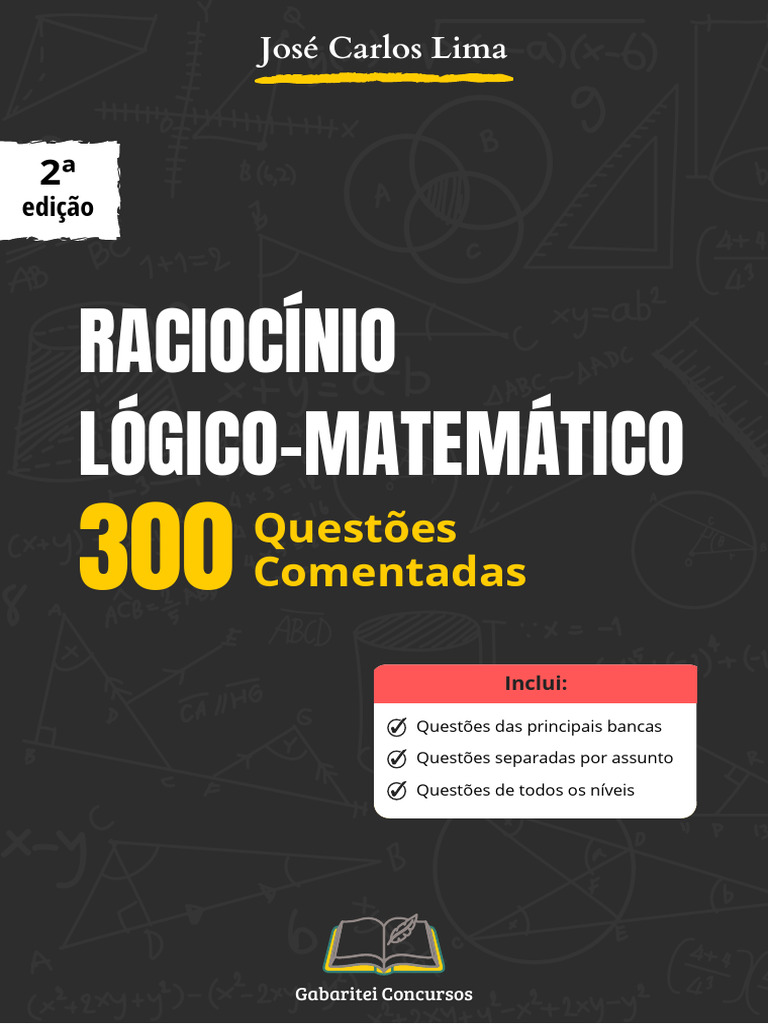 1 - 300 Questões Comentadas de Raciocínio Lógico-Matemático | PDF | Lógica matemática | Lógica
