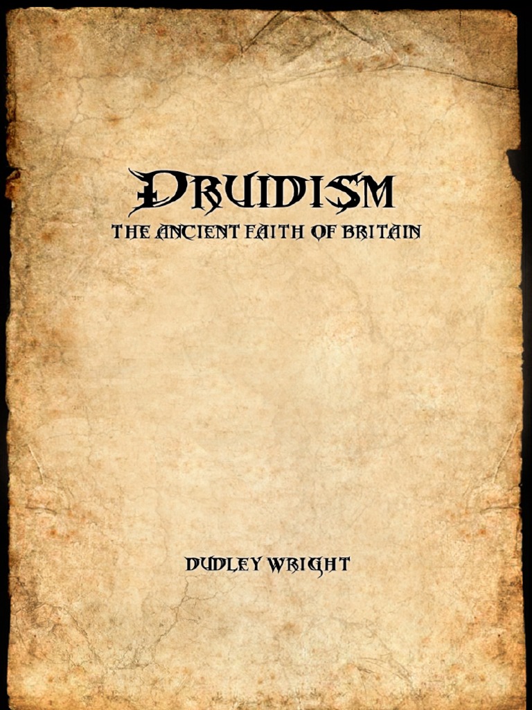Druidism - The Ancient Faith of Britain | Druid | Celts