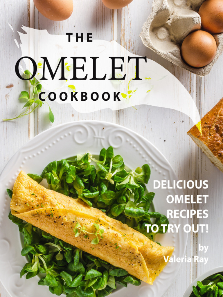 Omelet Cookbook: Delicious Recipes | PDF | Cooking | Tomato Sauce
