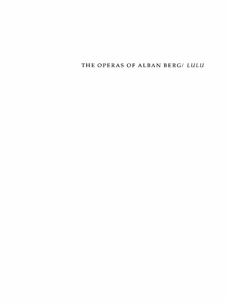 The Operas of Alban Berg - Volume 2 Lulu-University of California Press ...