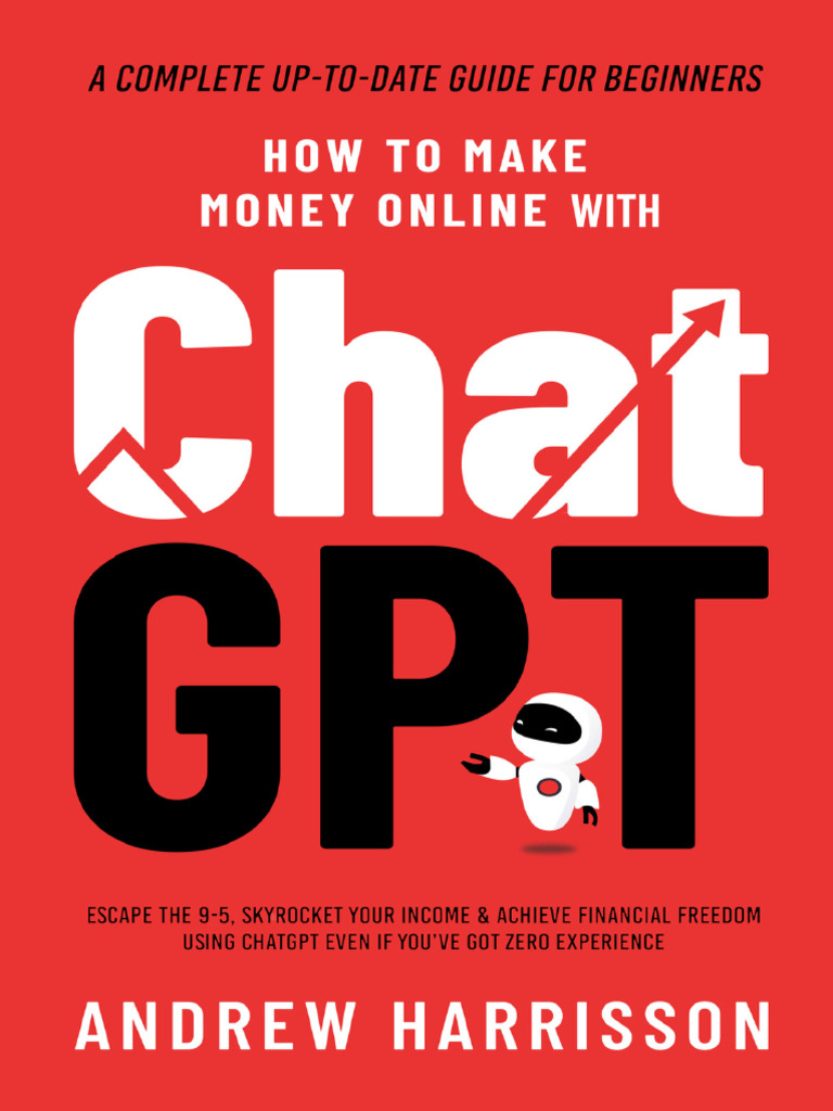 Harrisson A. How To Make Money Online With ChatGPT... 2023 | PDF | Artificial Intelligence ...