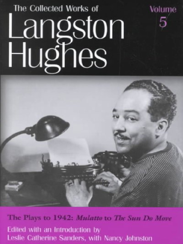 (The Collected Works of Langston Hughes 5) Langston Hughes - The Plays To 1942 - Mulatto To The ...