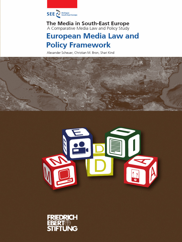 European Media Law and Policy Framework: The Media in South-East Europe ...