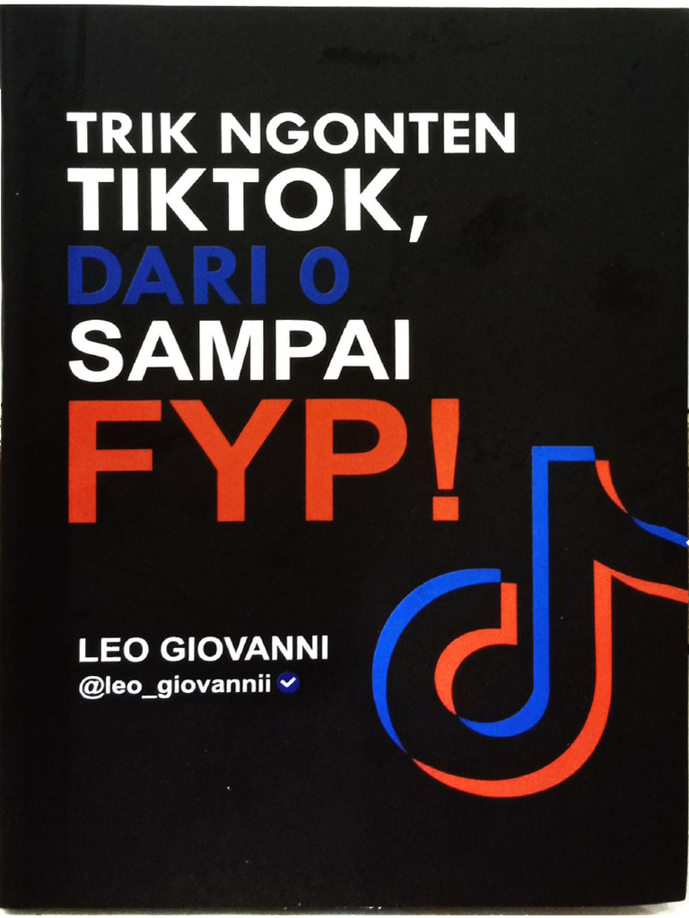 Trik Ngonten Tiktok, Dari 0 Sampai Fyp! | PDF