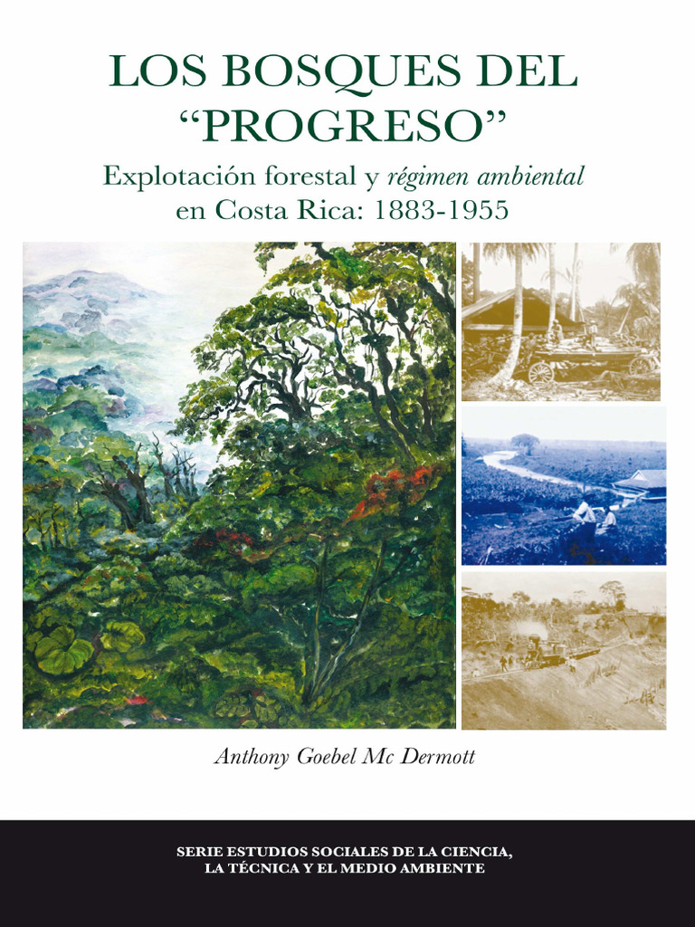 Anthony Goebel Explotación Forestal y Régimen Ambiental Cocta Rica 1883 ...