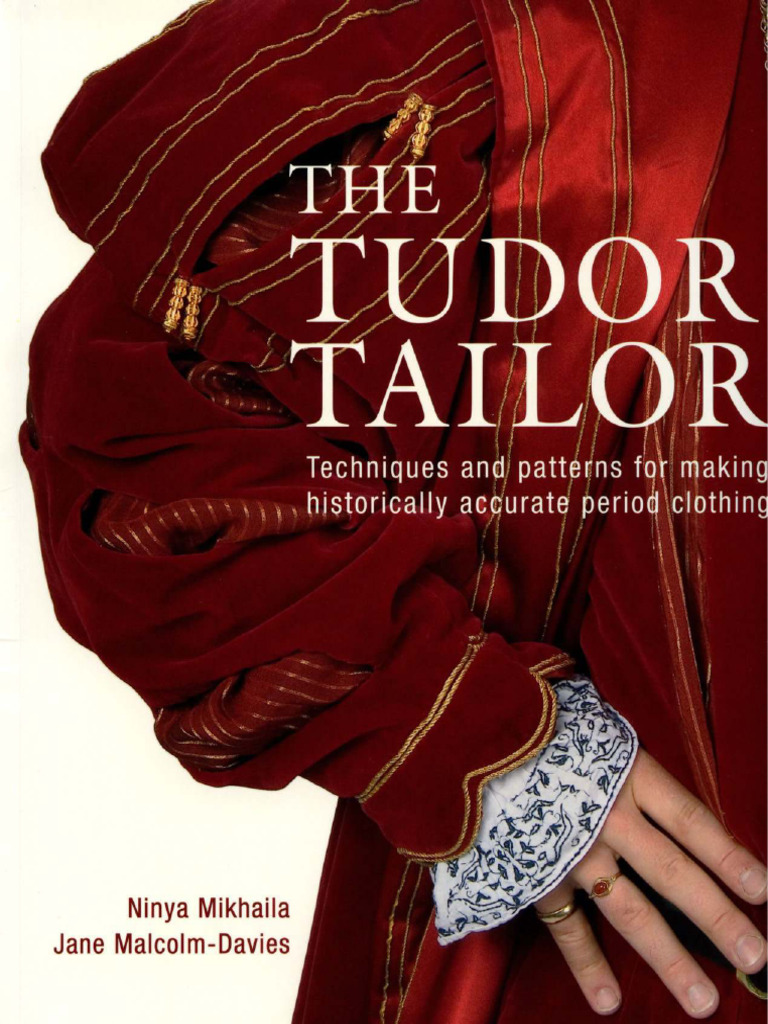 Ebin - Pub The Tudor Tailor Reconstructing Sixteenth Century Dress 1stnbsped 0896762556 ...