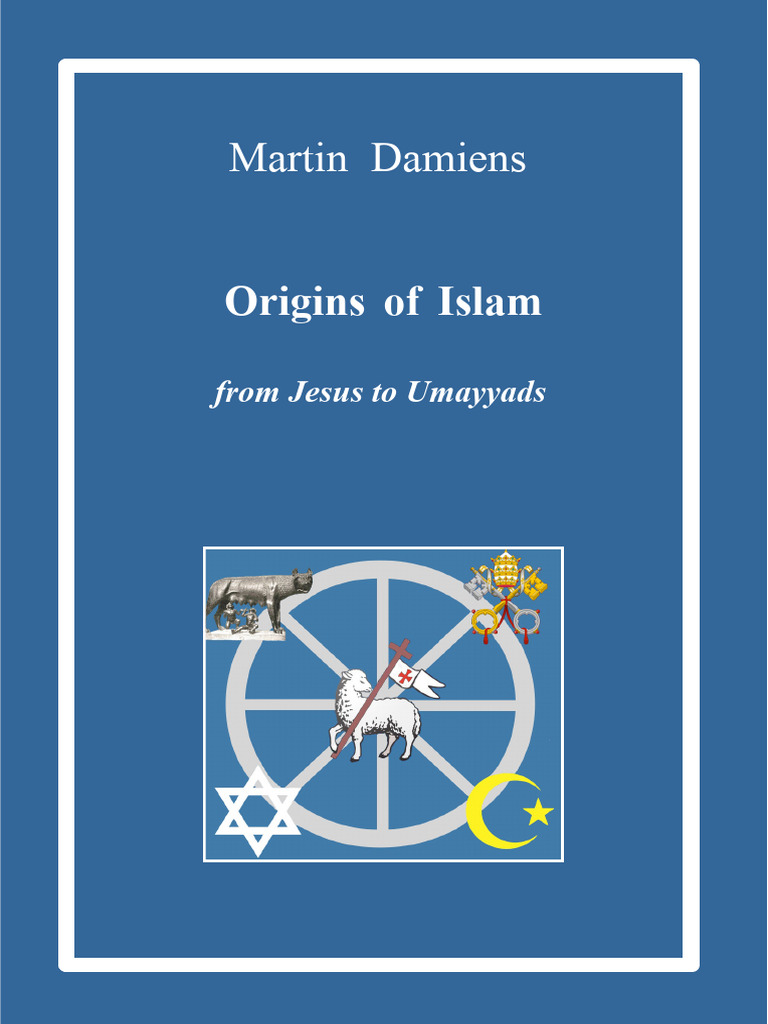 Origins of Islam From Jesus To Umayyads - Martin Damiens | PDF ...