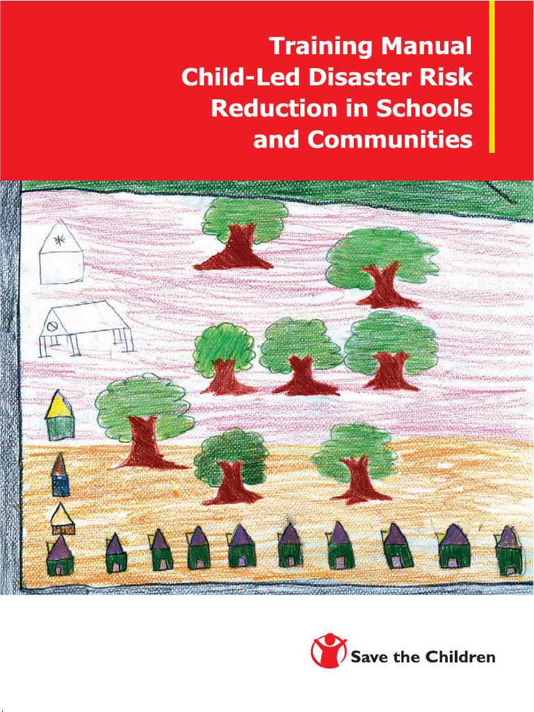 Training Manual. Child-Led Disaster Risk Reduction in Schools and ...