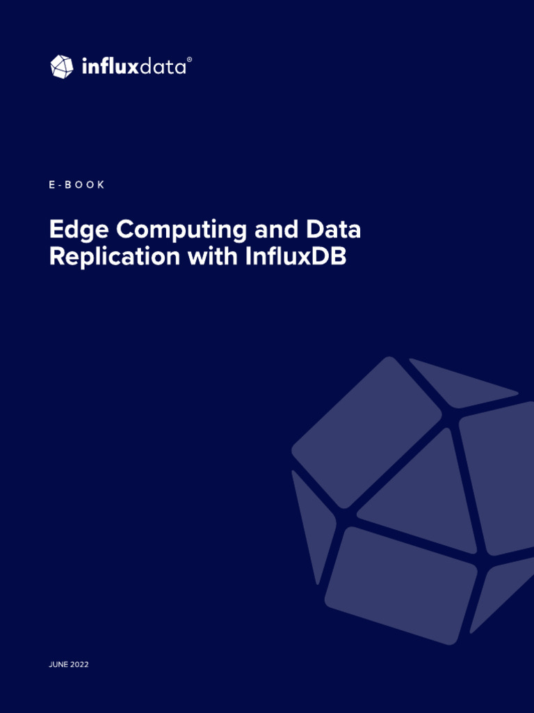 Edge Computing And Data Replication With Influxdb Pdf Computing 7734