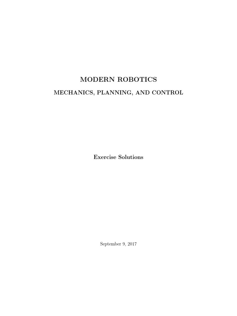 Kevin M. Lynch, Frank C. Park - Modern Robotics - Mechanics, Planning, and Control Solutions ...