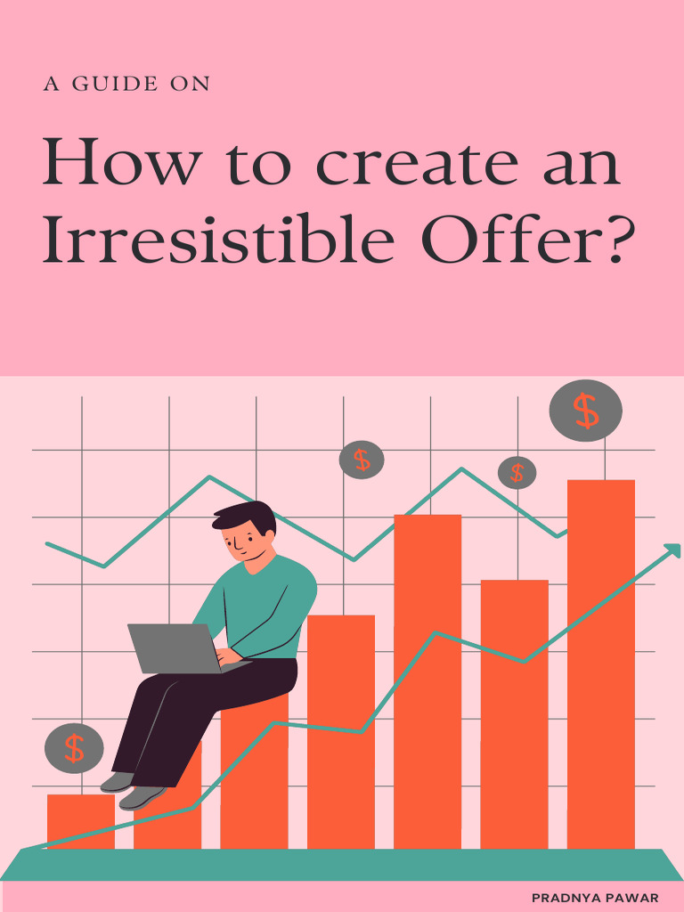 How To Create An Irresistible Offer | PDF