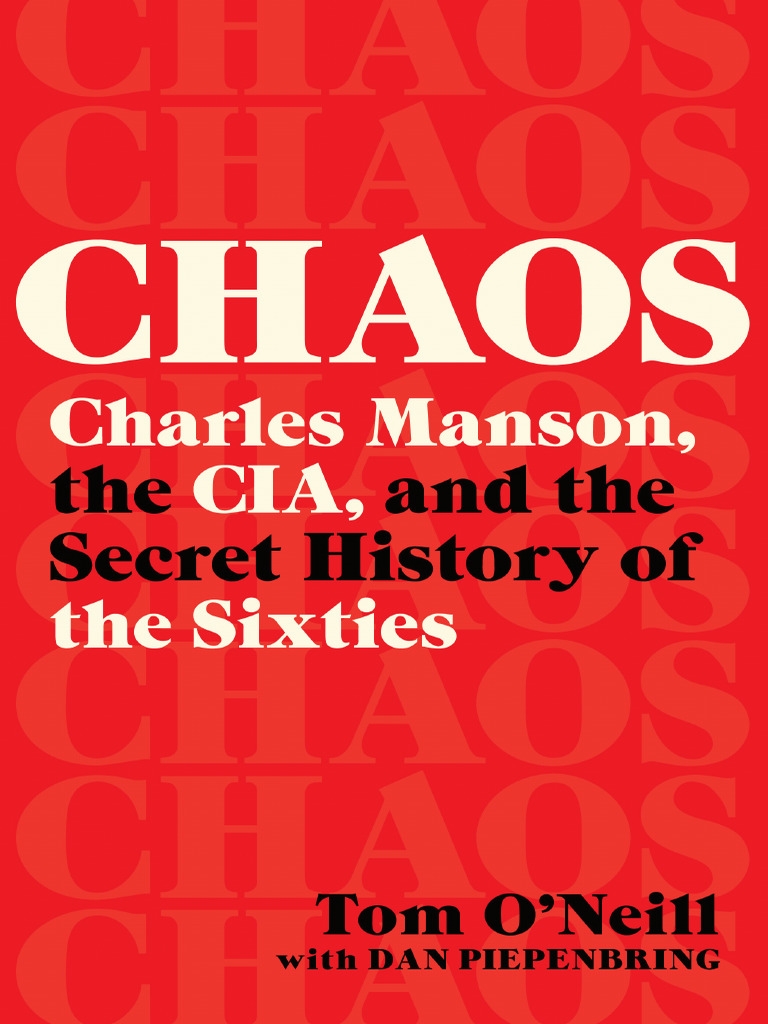 Chaos - Charles Manson, The CIA and The Secret History of The Sixties ...