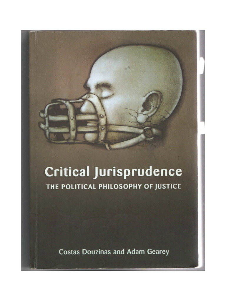 Costas Douzinas - Adam Gearey-Critical Jurisprudence - The Political Philosophy of Justice-Hart ...