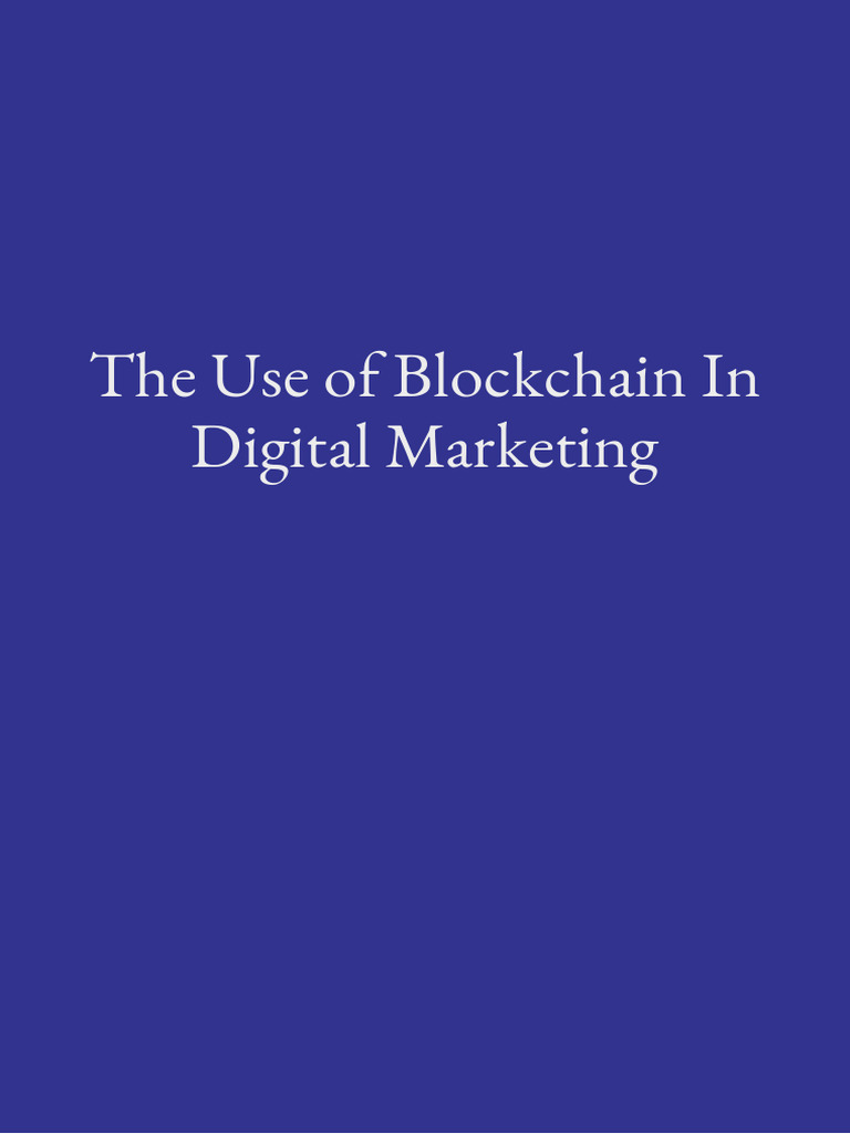Blockchain's Impact on Digital Marketing | PDF | Advertising | Digital ...