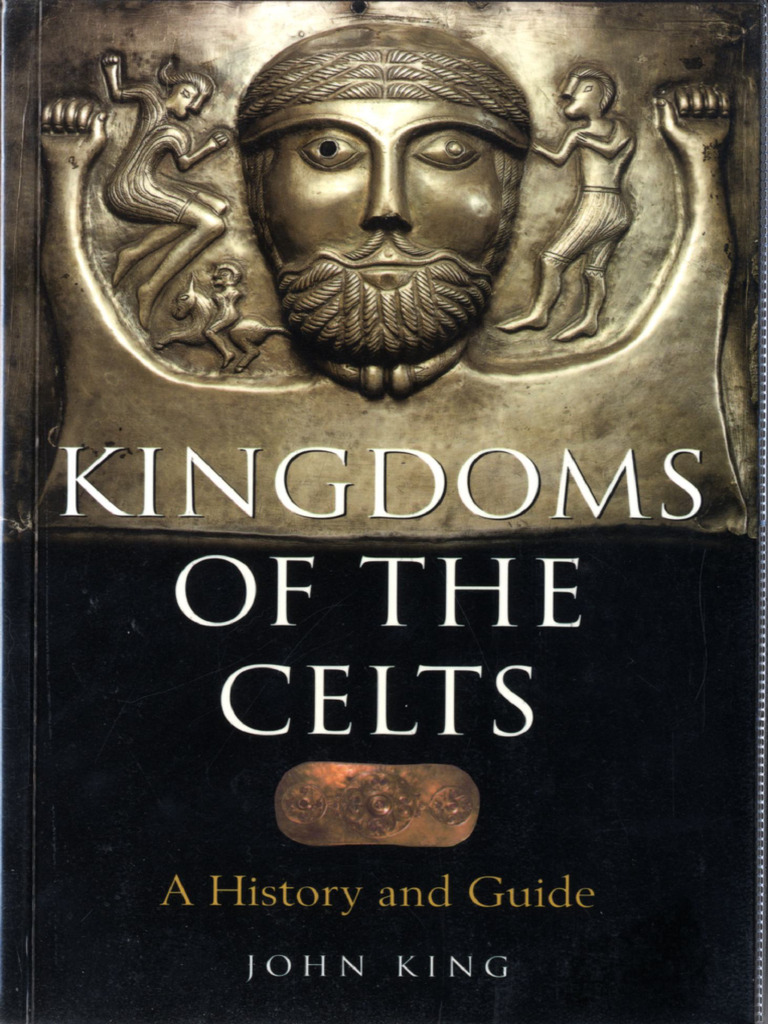 Kingdoms of The Celts - A History and Guide | PDF