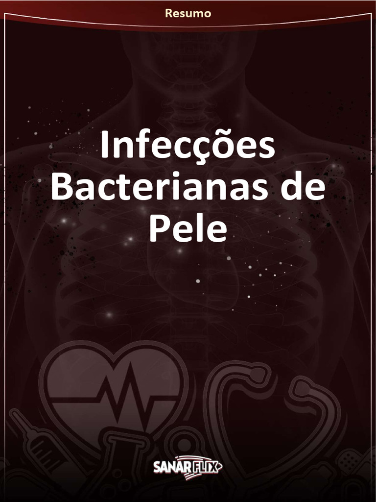 Resumo - Infecções Bacterianas de Pele Sanar | PDF | Infecção ...