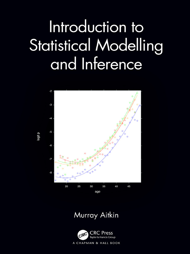 Murray Aitkin - Introduction To Statistical Modelling and Inference-CRC Press - Chapman & Hall ...