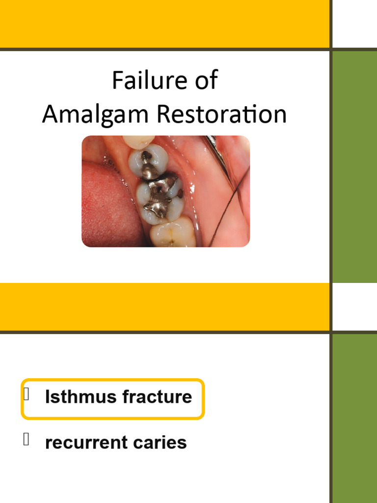 Amalgam Filling Failure-Group 2 | PDF | Dental Anatomy | Health Sciences