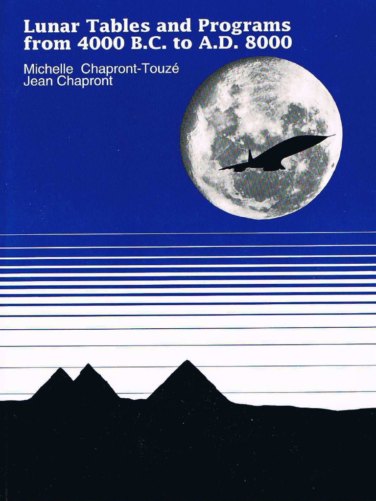 Lunar Tables and Programs From 4000BC To AD8000 by Michelle Chapront ...