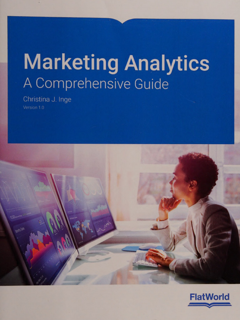 Marketing Analytics A Comprehensive Guide Version 1.0 - Inge - 2022 ... Marketing Analytics A Comprehensive Guide Version 1.0 - Inge - 2022 ...