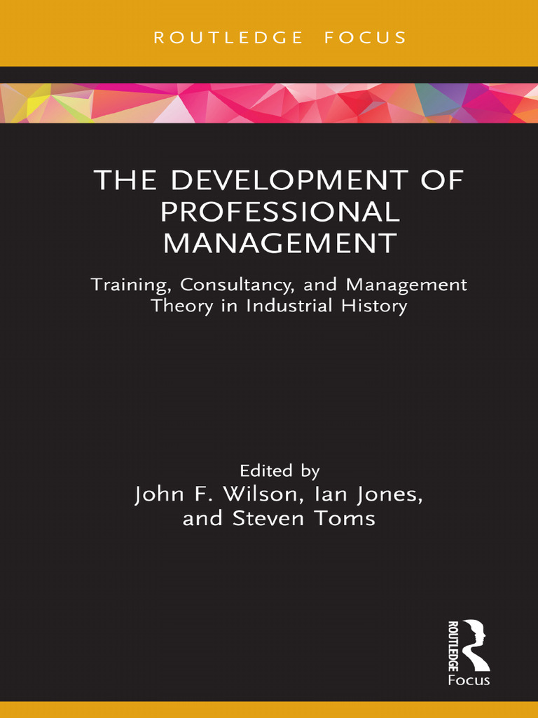 (Routledge Focus on Industrial History) John F. Wilson, Ian Jones ...