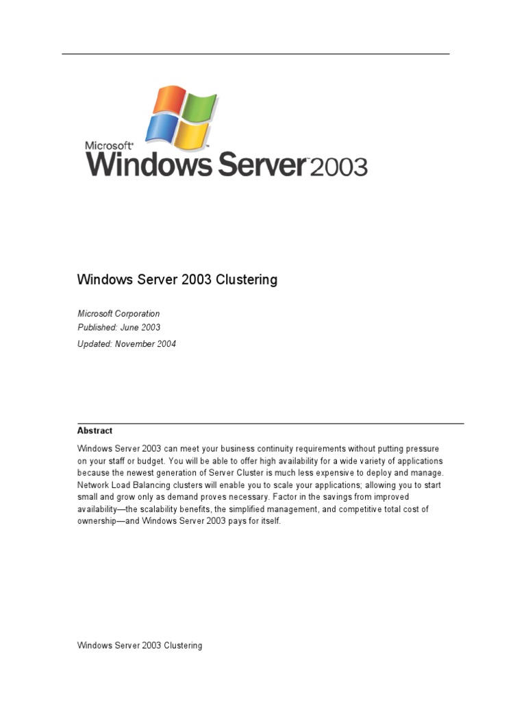 Windows Server 2003 Clustering Microsoft Corporation Published June 2003 Updated November 