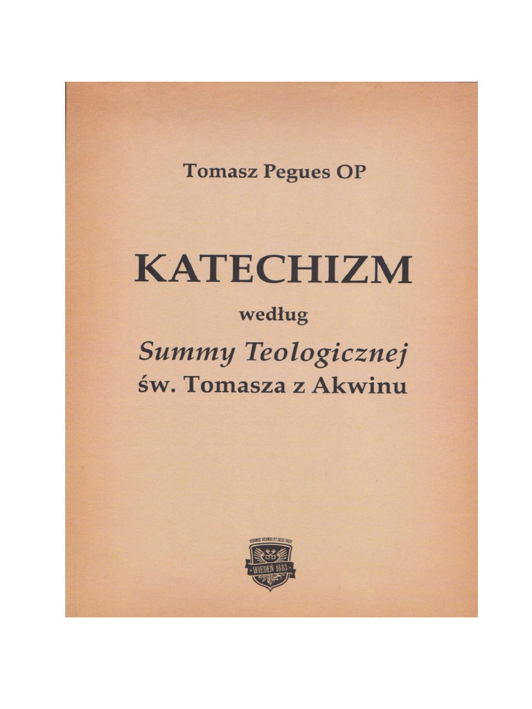 Katechizm Według Summy Teologicznej Św. Tomasza Z Akwinu - O. Tomasz Pegues OP (1919) | PDF
