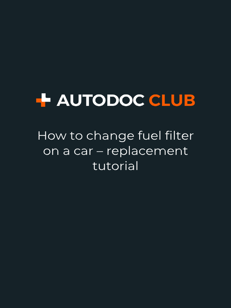 How To Change The Fuel Filter in The Car | PDF | Car | Ignition System