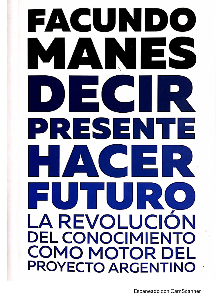Facundo Manes Decir Presente Hacer Futuro | PDF