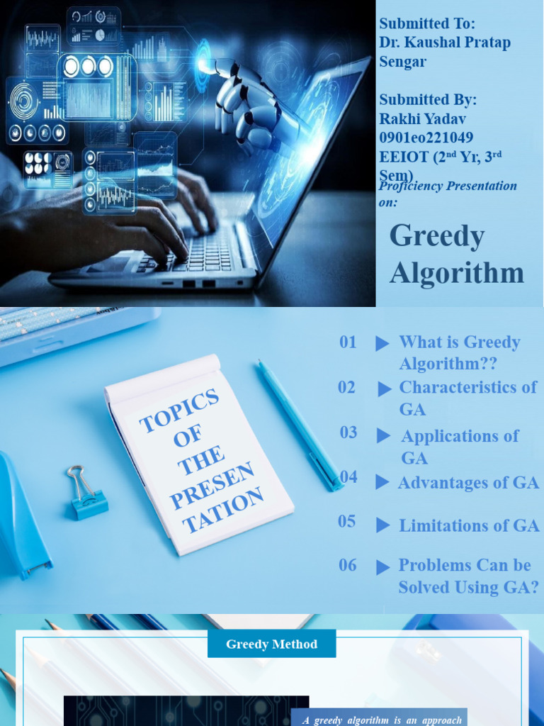 Greedy Algorithm: Submitted To: Dr. Kaushal Pratap Sengar Submitted By: Rakhi Yadav 0901eo221049 ...