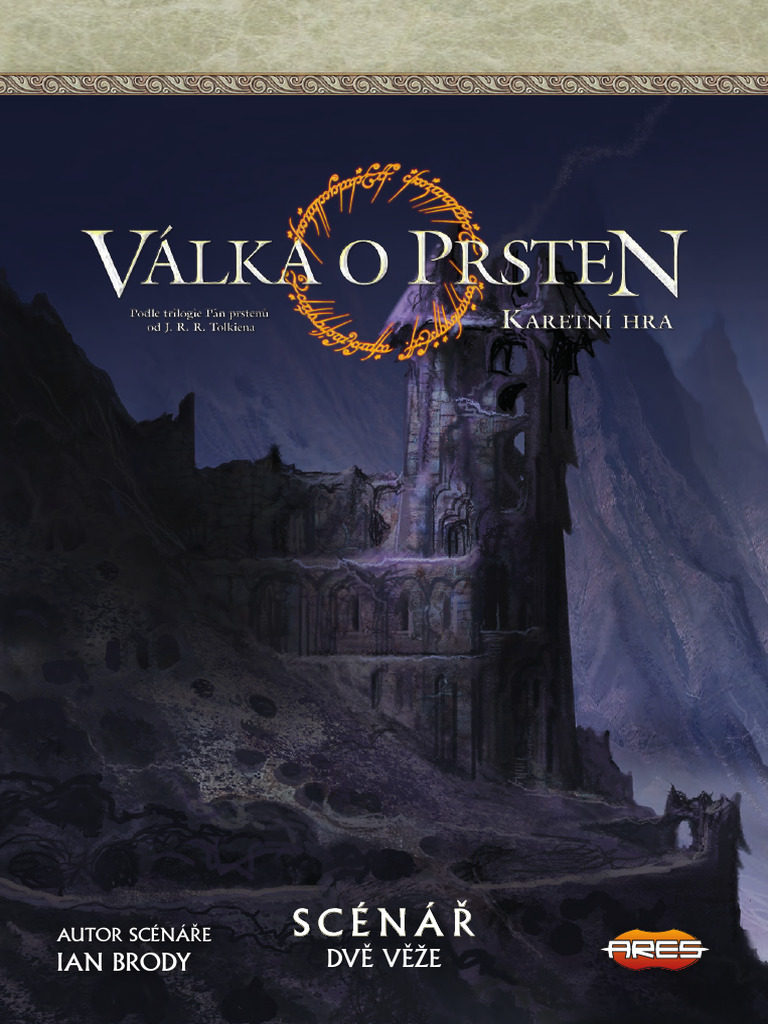 Valka o Prsten Karetni Hra Oficialni Scenar Dve Veze CZ | PDF