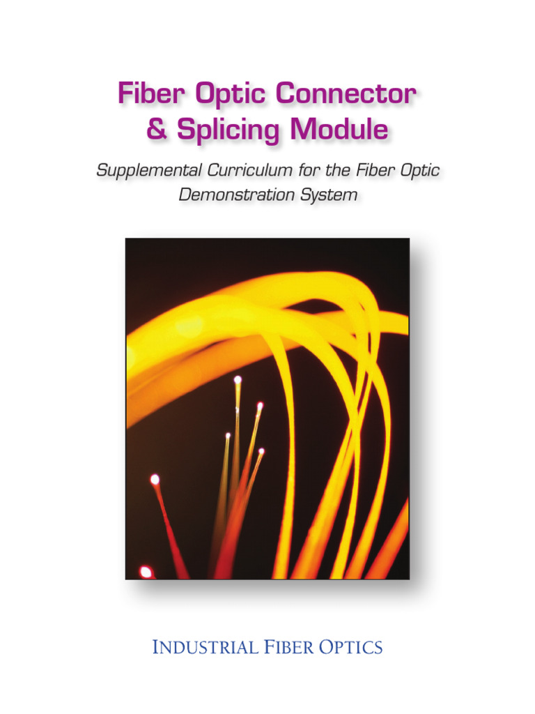 Fiber Optic Connector & Splicing Module: Supplemental Curriculum For The Fiber Optic ...