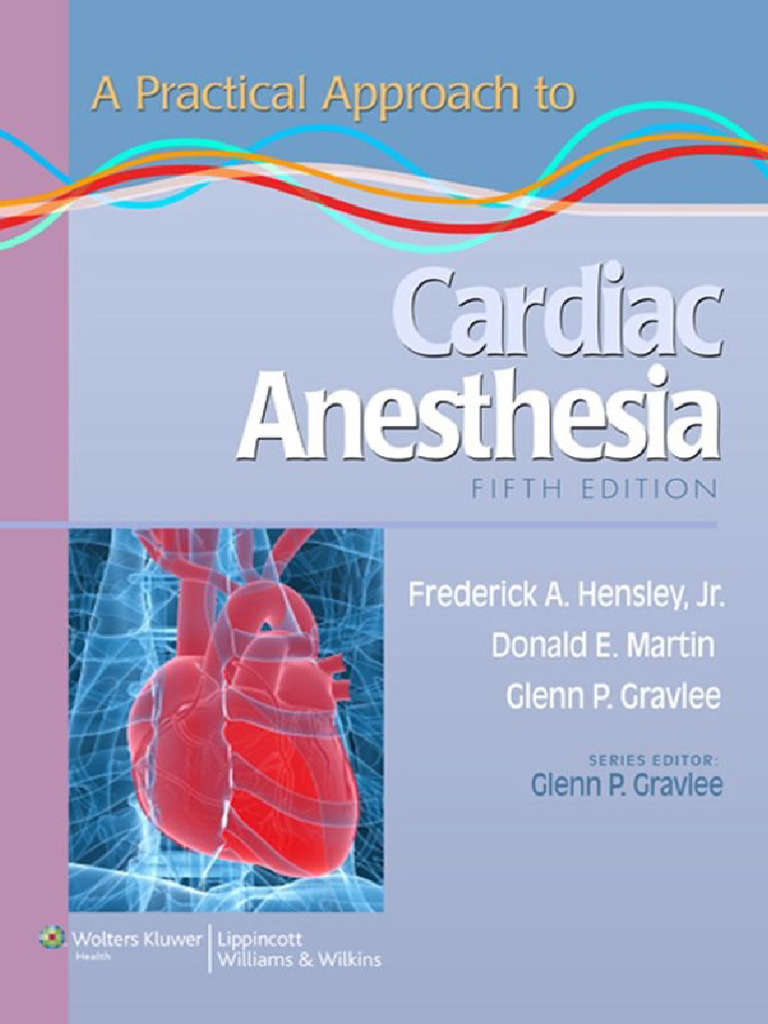 A Practical Approach To Cardiac Anesthesia-Lippincot - Wolters Kluwer ...