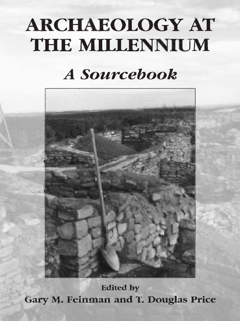 Archaeology at The Millennium A Sourcebook by Gary M. Feinman, T ...