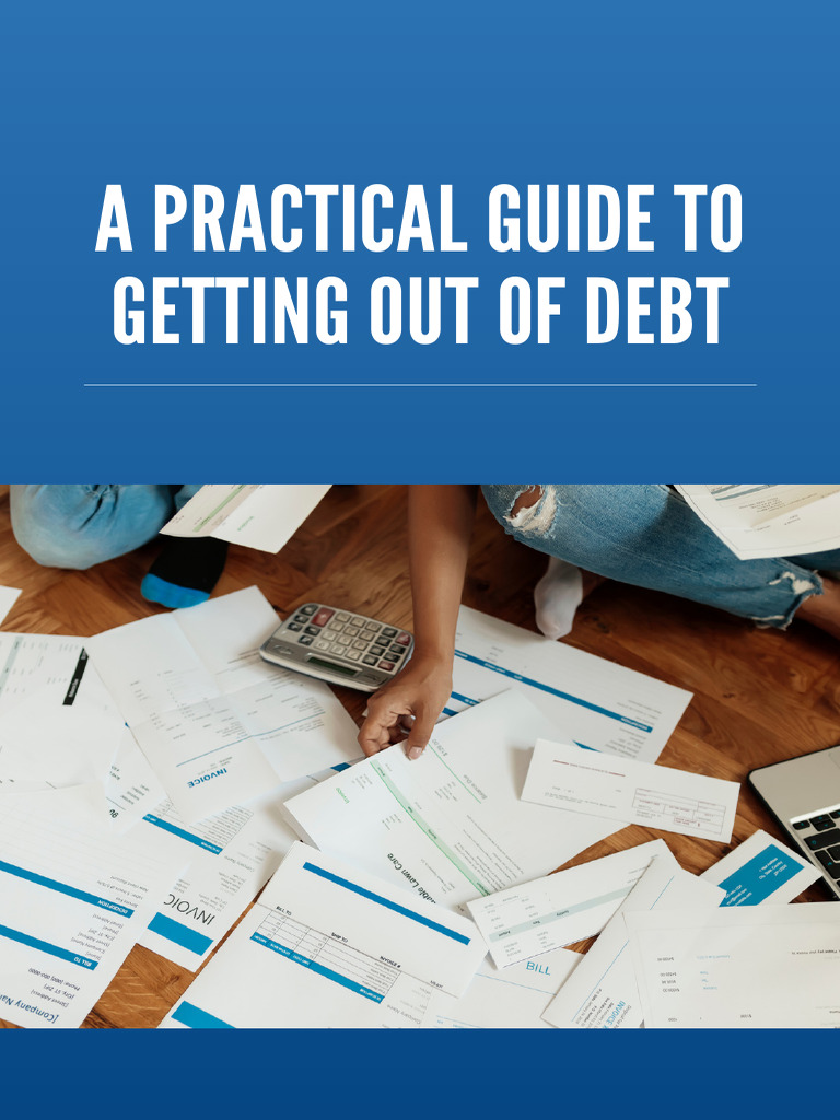 A Practical Guide To Getting Out of Debt | PDF