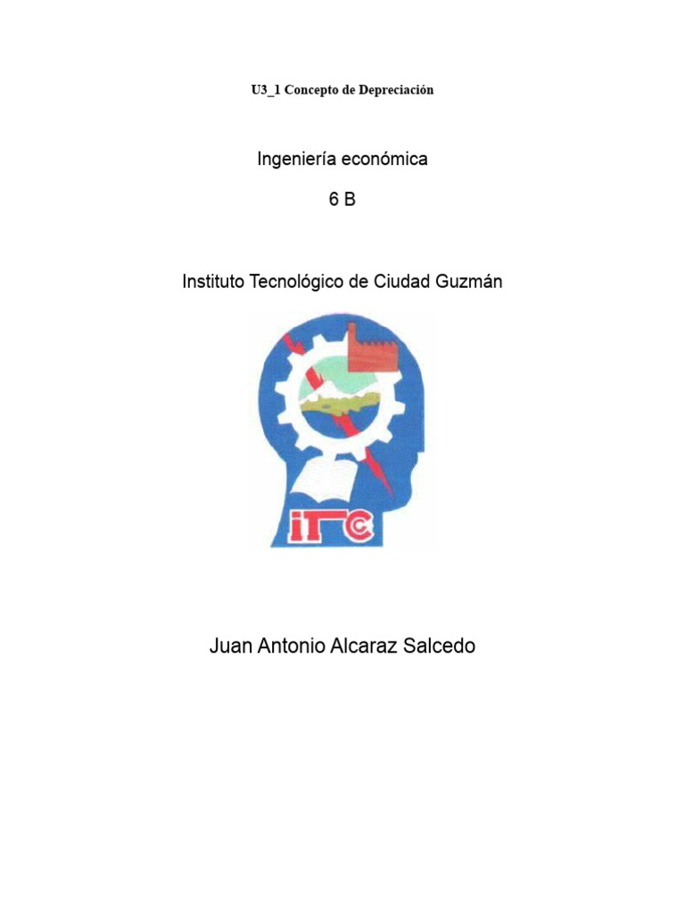 Alcaraz, Juan Antonio - 6B - U3 - 1 Depreciación | PDF | Depreciación ... Alcaraz, Juan Antonio - 6B - U3 - 1 Depreciación | PDF | Depreciación ...