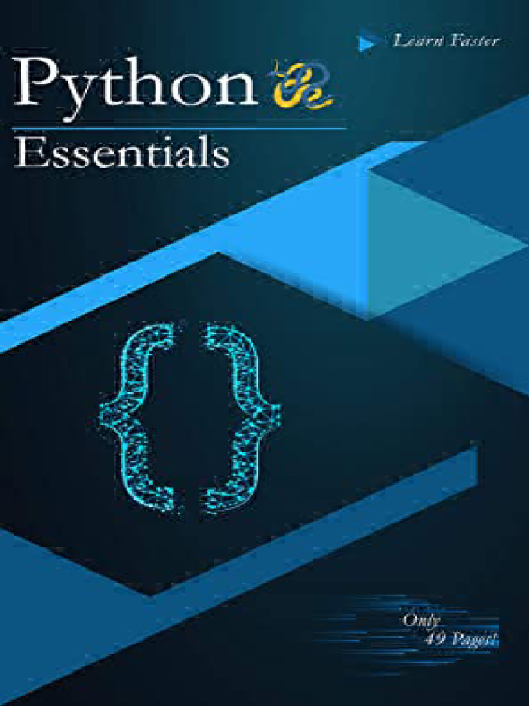 Python Essentials Python Crash Course In Only 49 Pages No More Hundreds Of Pages For Learning