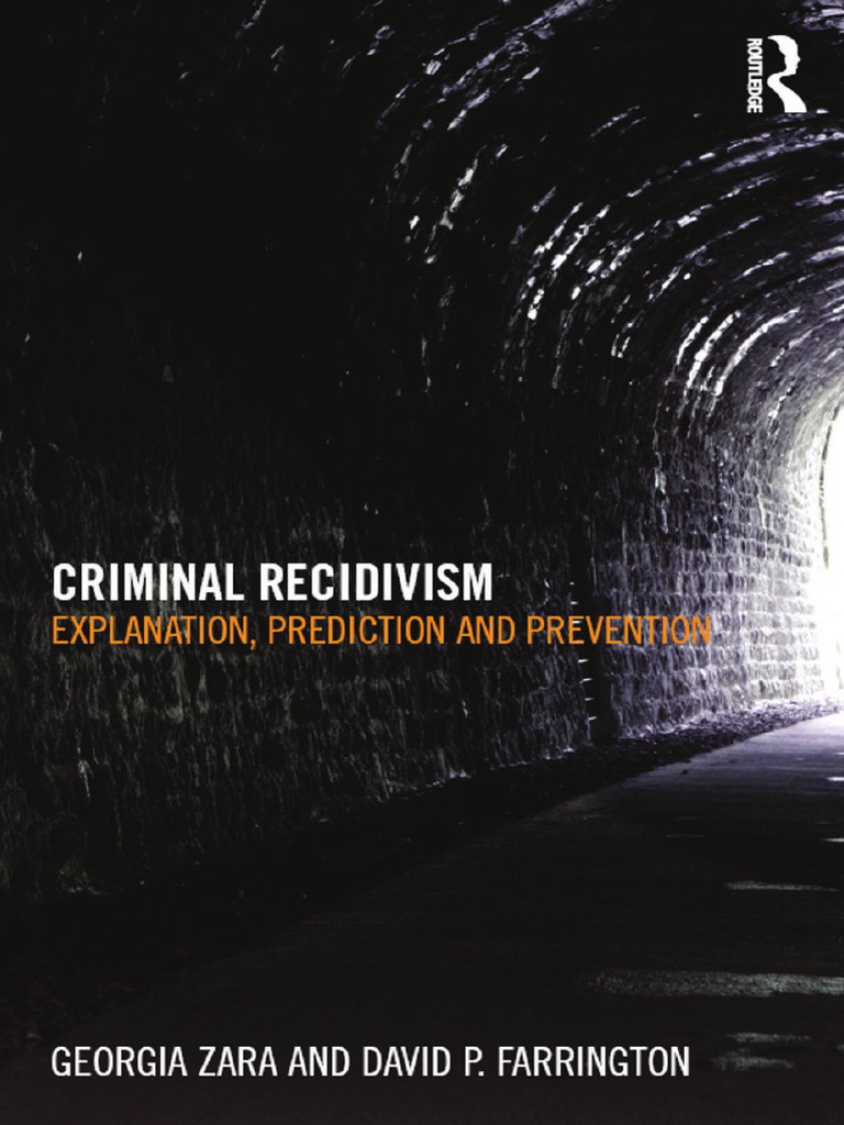 Criminal Recidivism Explanation, Prediction and Prevention by Georgia ...