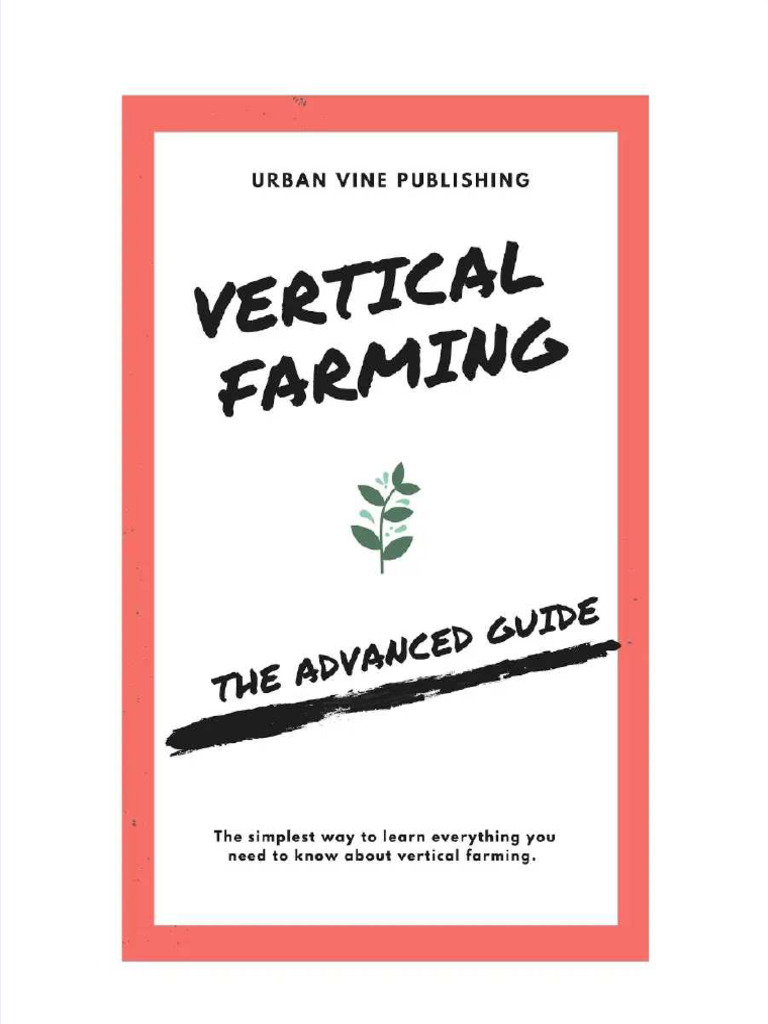 Vertical Farming The Advanced Guide | PDF