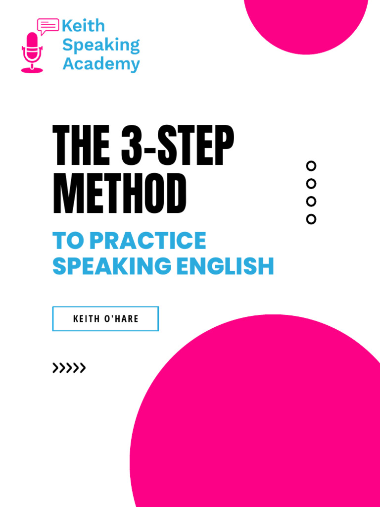 The 3 Step Method Practice Speaking English | PDF