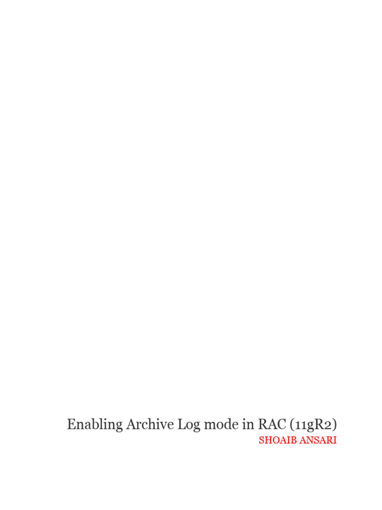 Enable Archive Log in RAC 11gR2 | PDF | Science & Mathematics | Computers