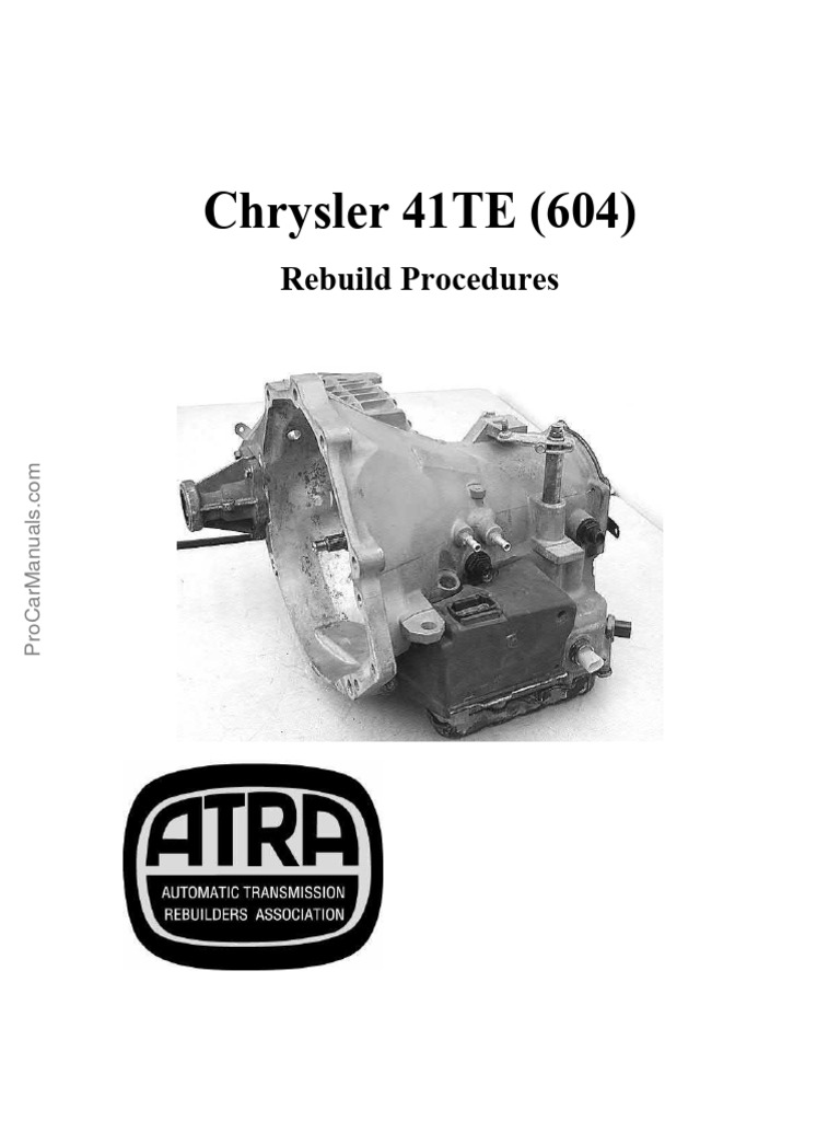 Chrysler Dodge 41TE A604 Transmission Rebuild Manual ATRA | PDF | Home ...