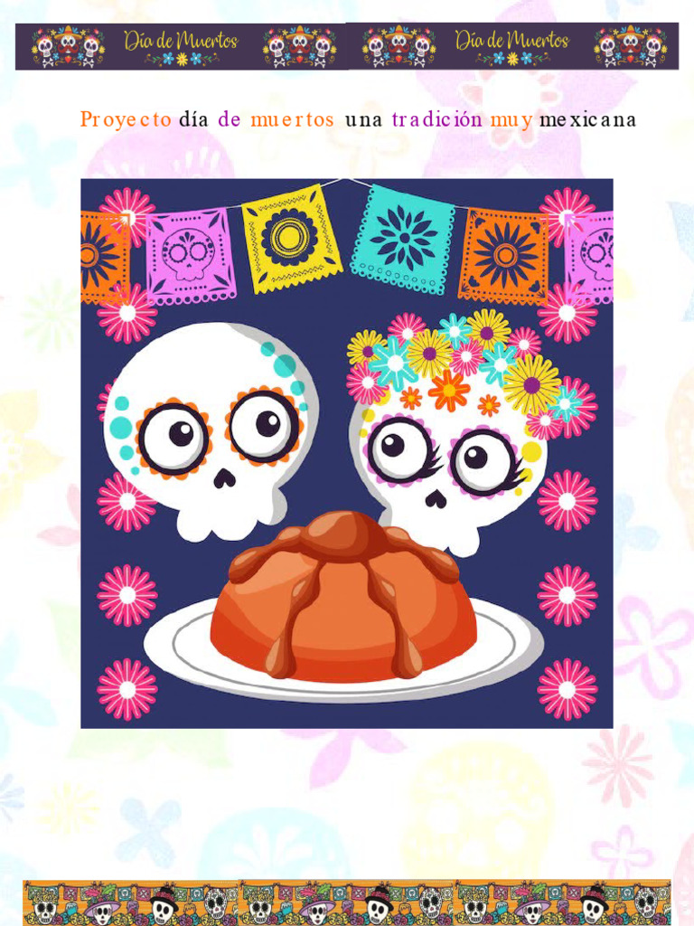 Proyecto Día de Muertos Una Tradición Muy Mexicana | PDF | Educación de ...