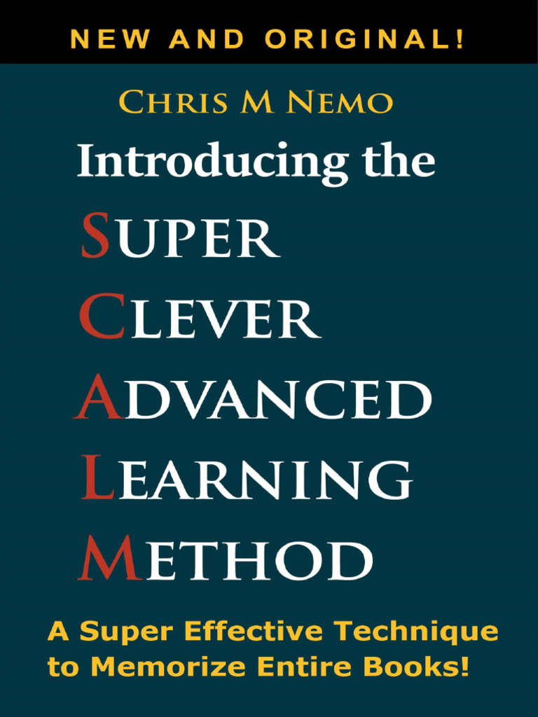 Introducing. The Super Clever Advanced Learning Method (SCALM) A Universal Method To Learn Any ...