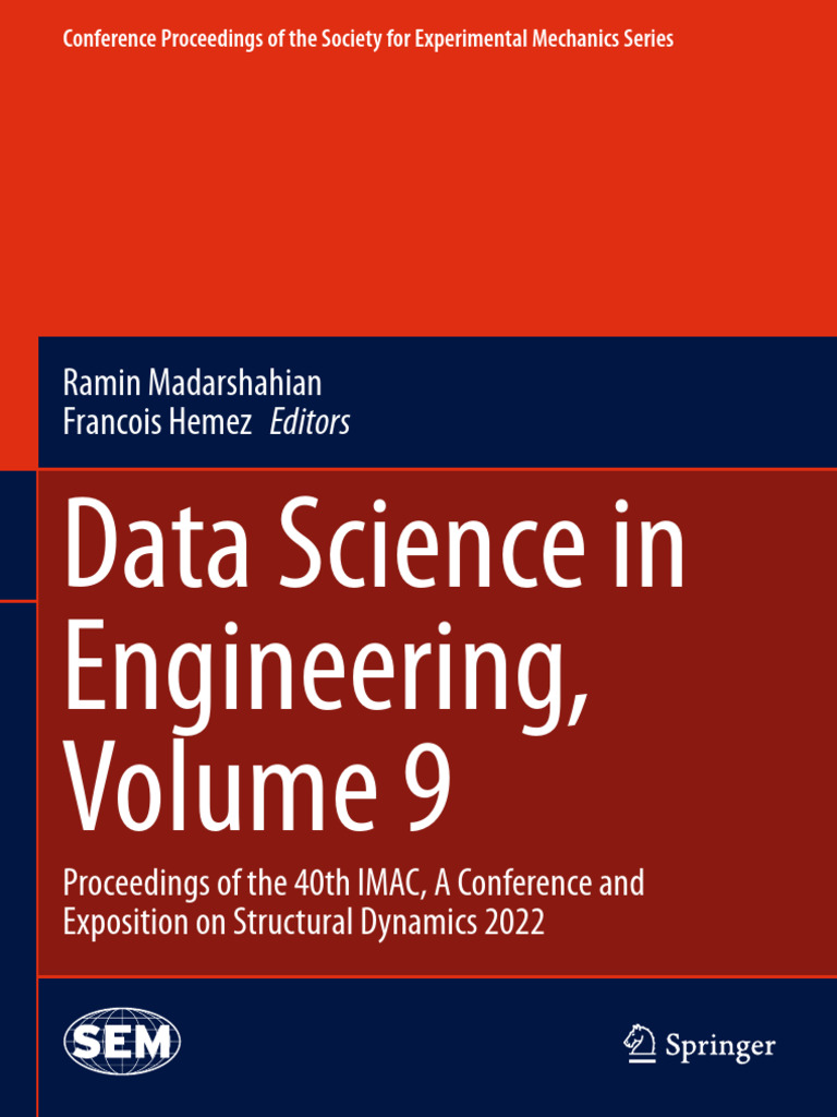 Data Science in Engineering,: Ramin Madarshahian Francois Hemez Editors ...