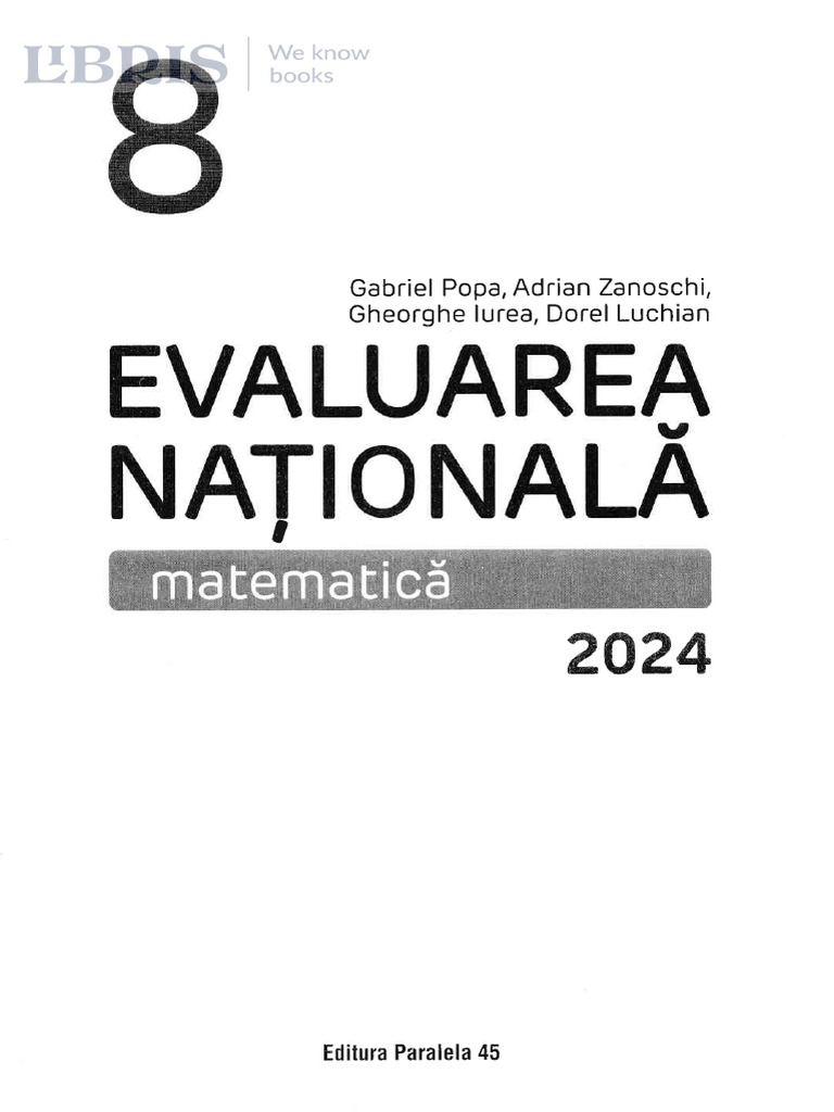 Evaluarea Nationala 2024. Matematica - Clasa 8 - Gabriel Popa, Adrian Zanoschi, Gheorghe Iurea ...